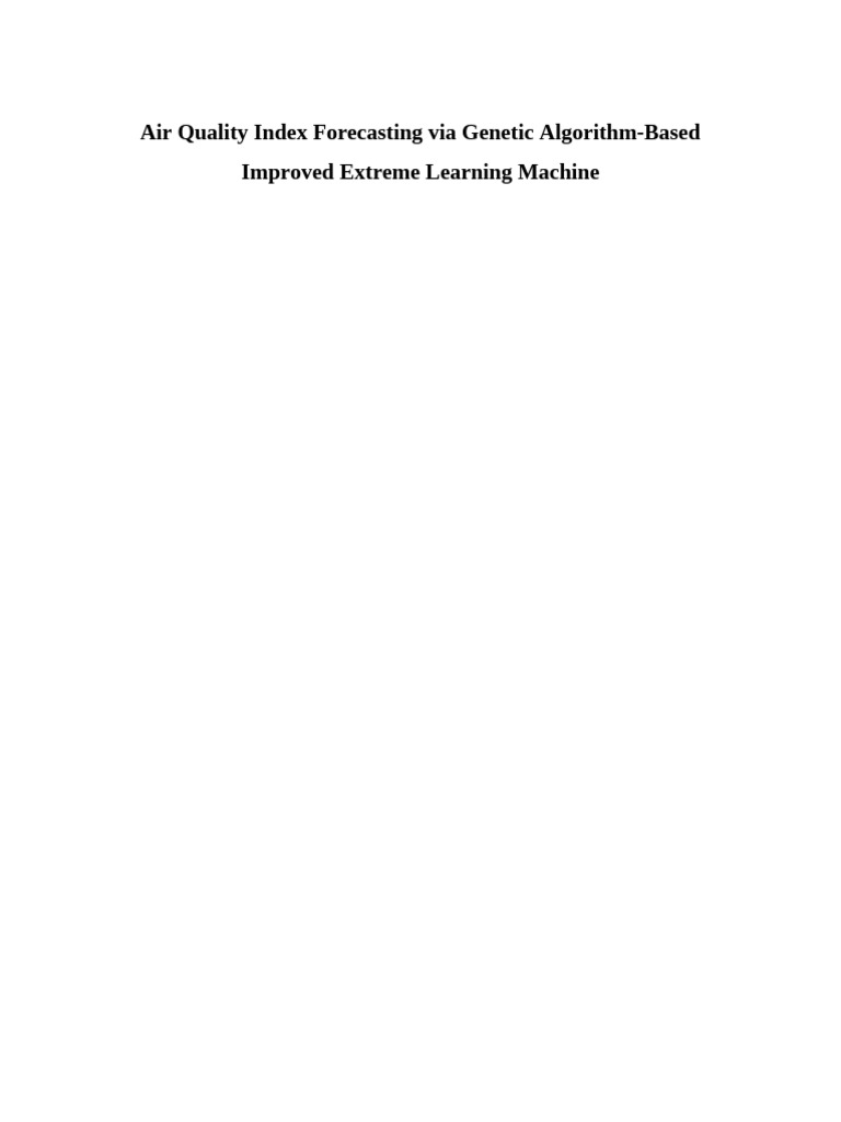 Air Quality Index Forecasting Via Genetic Algorithm-Based Improved Extreme Learning Machine ...