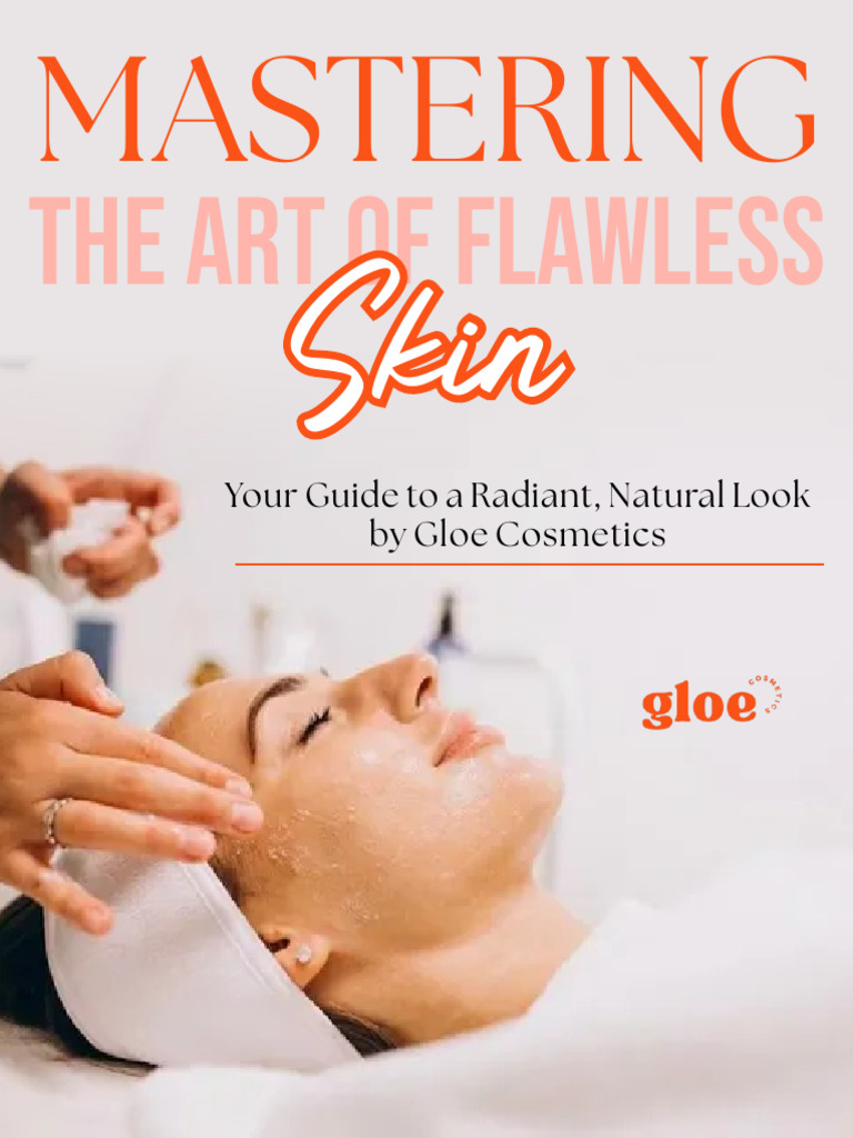 Mastering The Art of Flawless Skin - Gloe Cosmetics | PDF | Cosmetics ...