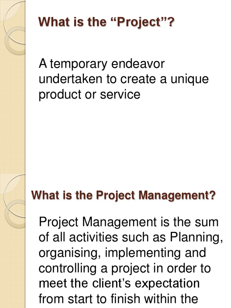What Is The "Project"?: A Temporary Endeavor Undertaken To Create A ...
