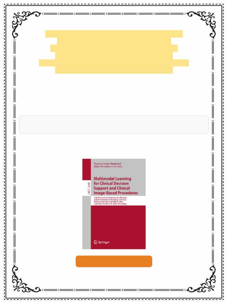 Multimodal Learning for Clinical Decision Support and Clinical Image Based Procedures 10th ...
