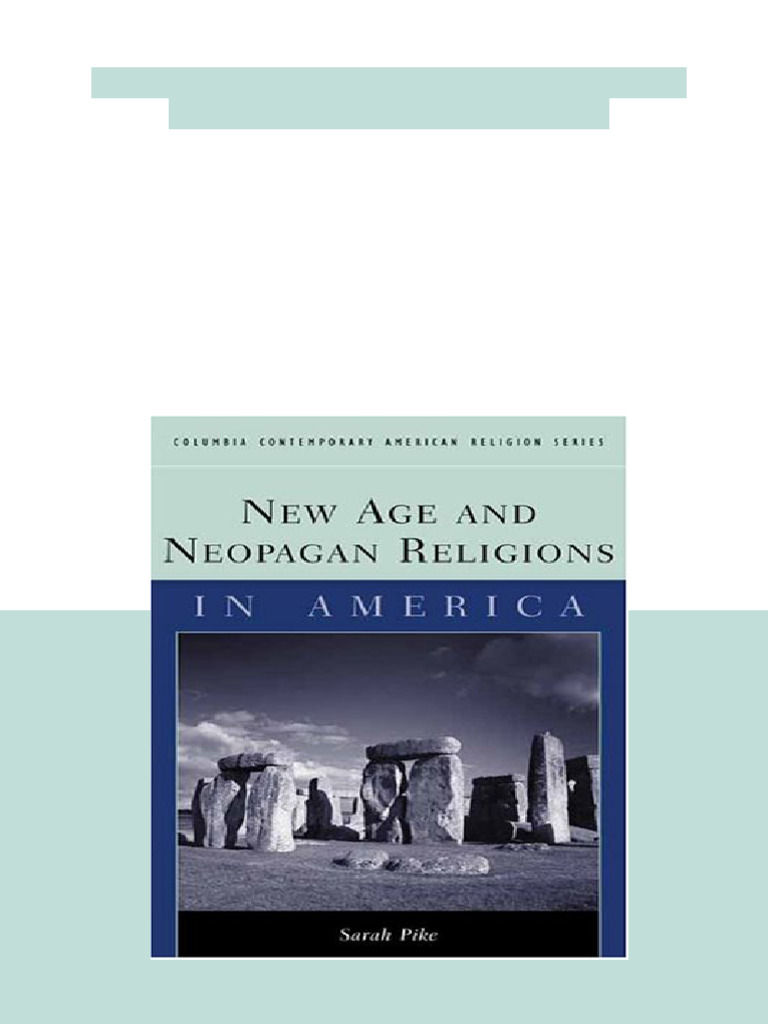New Age and Neopagan Religions in America 1st Edition Sarah M. Pike ...