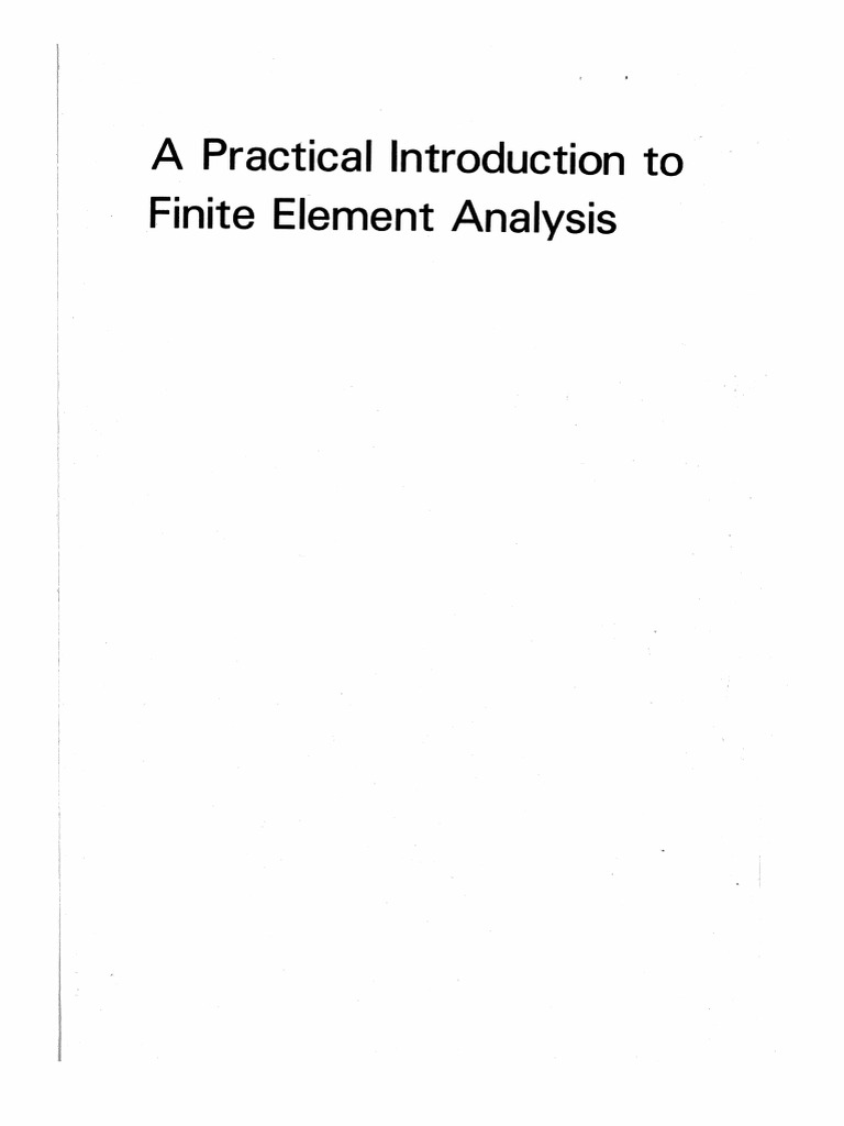 A Practical Introduction To Finite Element Analysis by Cheung and Yeo | PDF