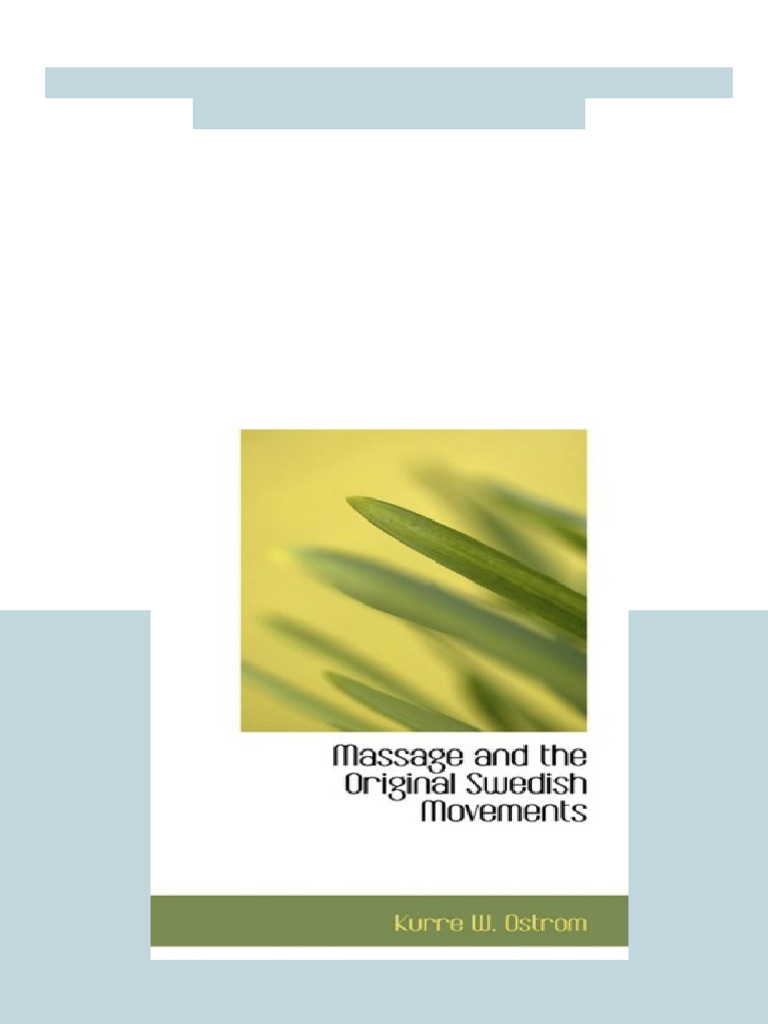 Massage and The Original Swedish Movements 6 Rev Enl Edition Kurre W ...