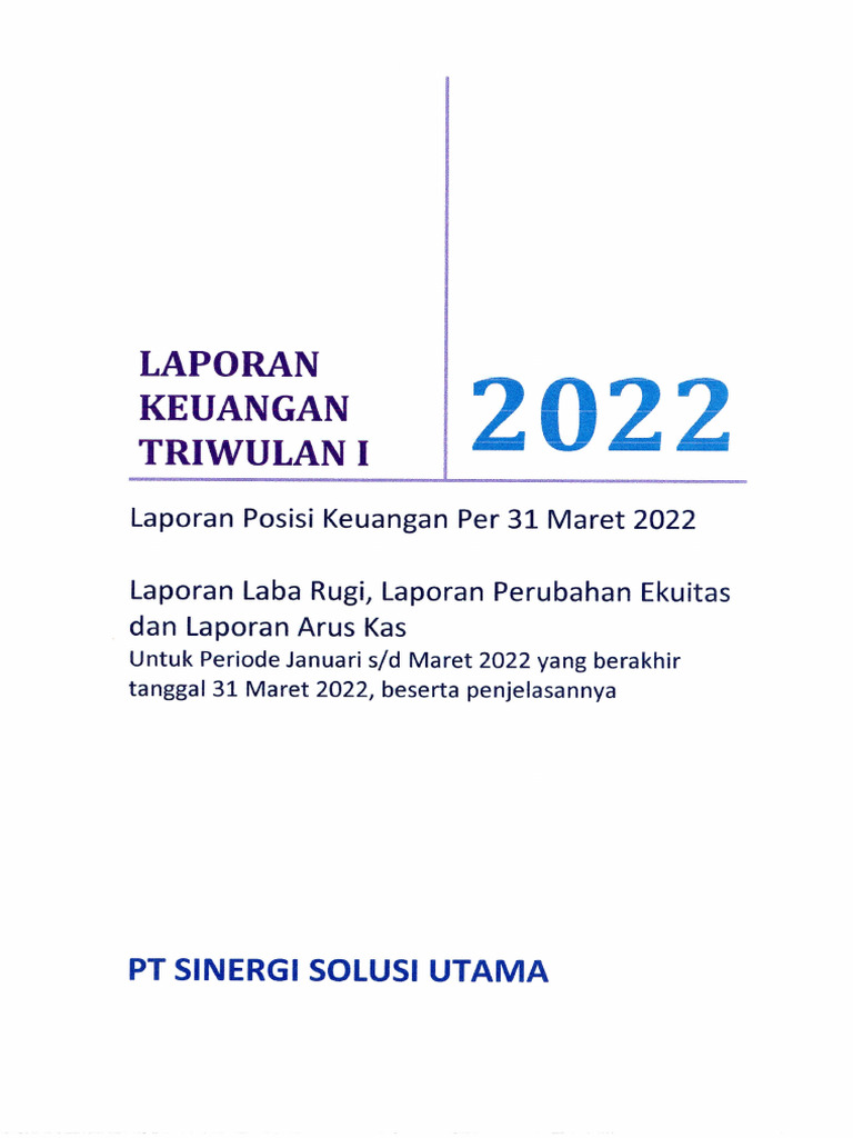 Lap Keuangan Triwulan I 2022 - PT Sinergi Solusi Utama | PDF