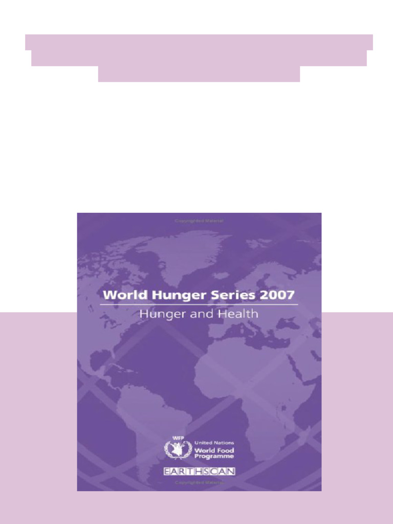 Hunger and Health World Hunger Series 2007 Earthscan World Hunger ...
