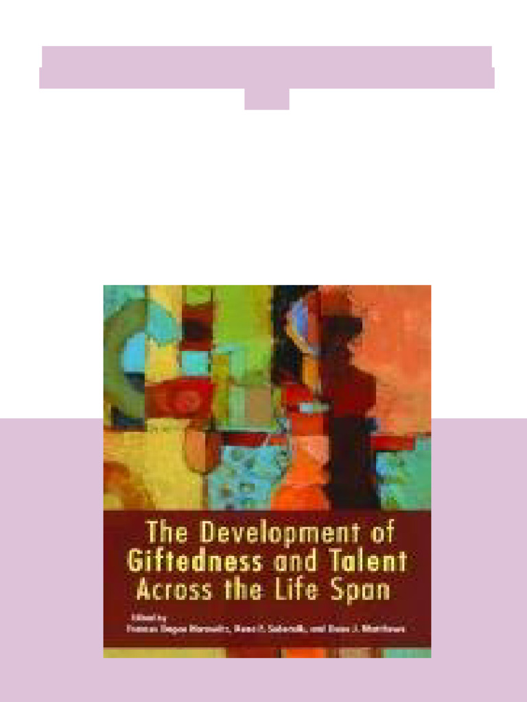 The Development of Giftedness and Talent Across The Life Span 1st ...