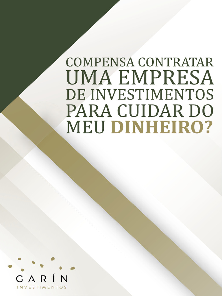 Compensa Contratar Uma Empresa de Investimentos para Cuidar Do Meu ...