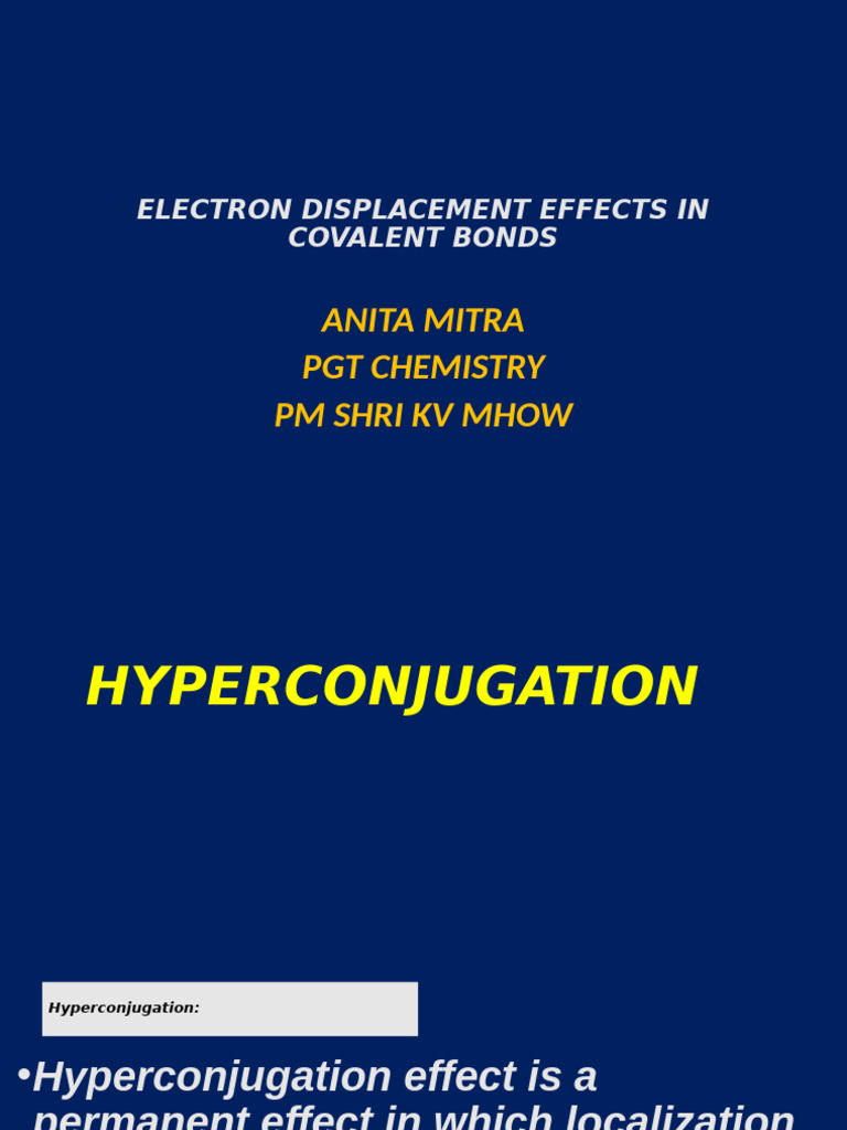 Hyperconjugation and Electromeric Effect | PDF | Molecular Orbital ...