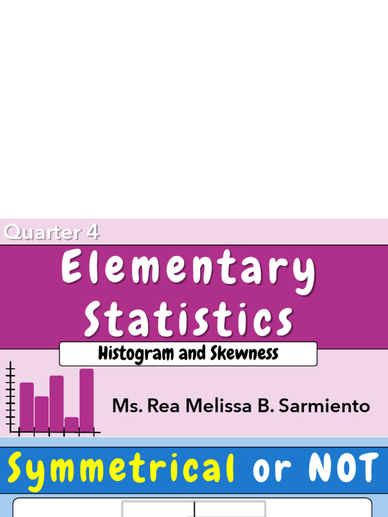 q4 Week 1 Histogram and Skewness | PDF | Skewness | Histogram