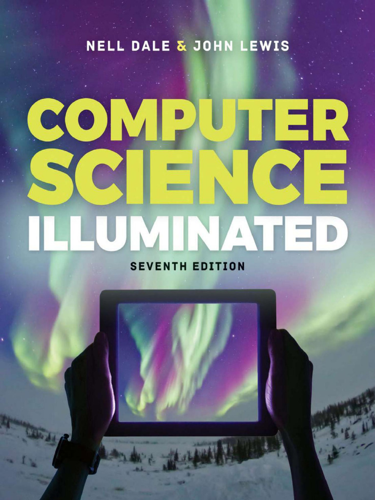 Computer Science Illuminated 7th Edition | PDF | Computing | Information Technology