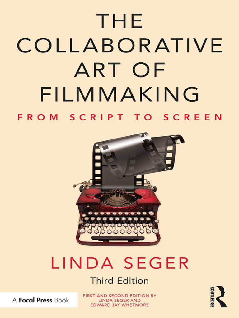 Linda Seger - The Collaborative Art of Filmmaking_ From Script to ...