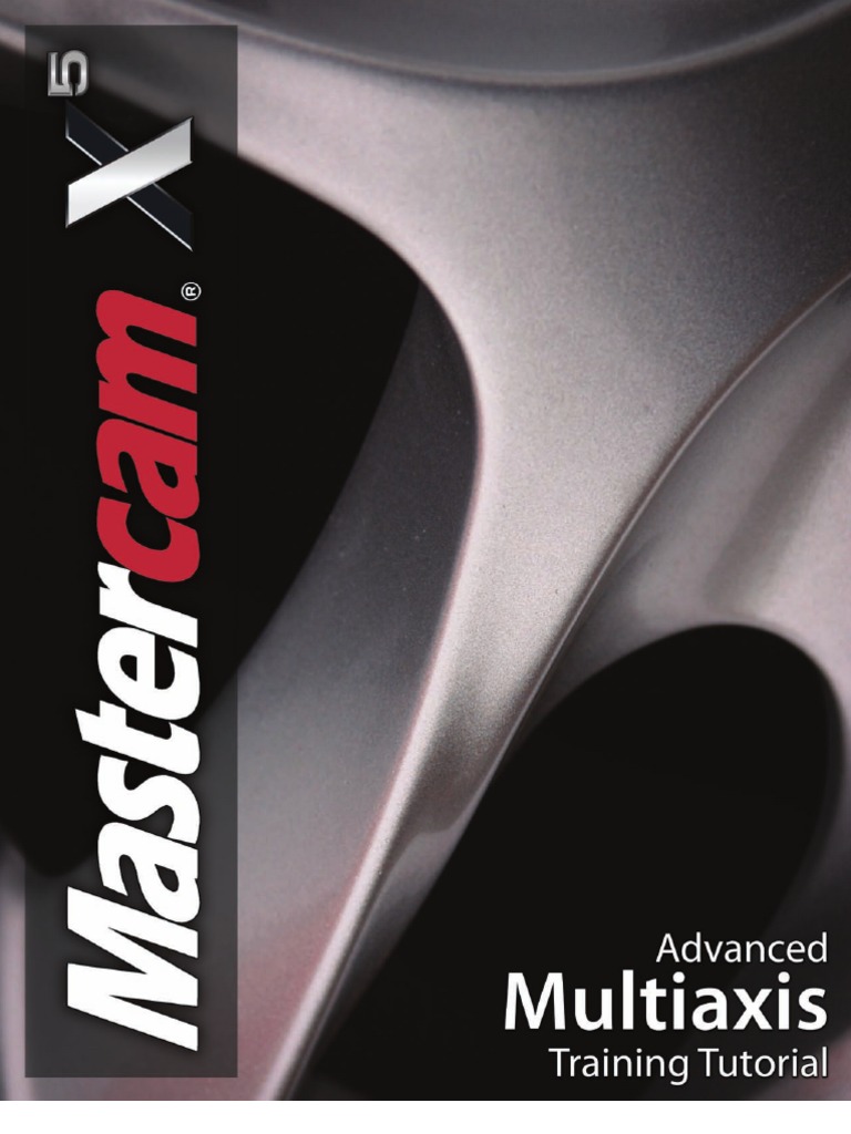 Sample - Mastercam X5 Advanced Multiaxis Training Tutorial | PDF ...