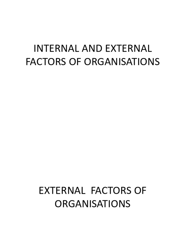 Internal & External Factors Impacting Organizations | PDF | Millennials ...