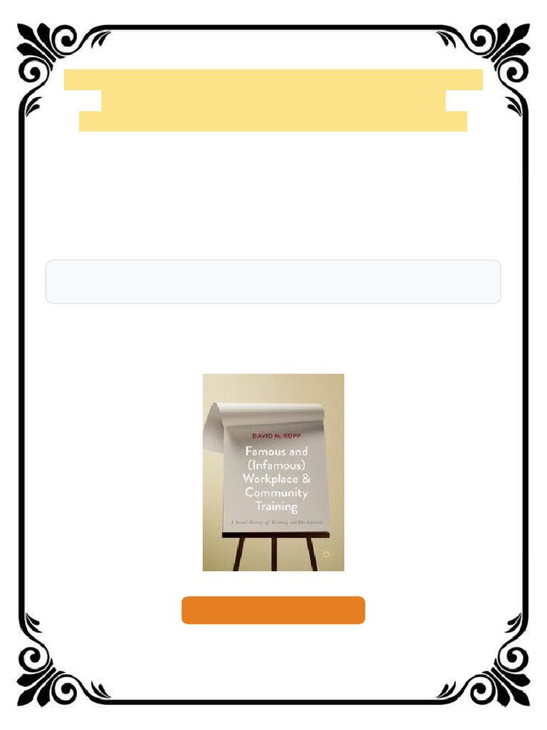 Famous and (Infamous) Workplace and Community Training: A Social ...