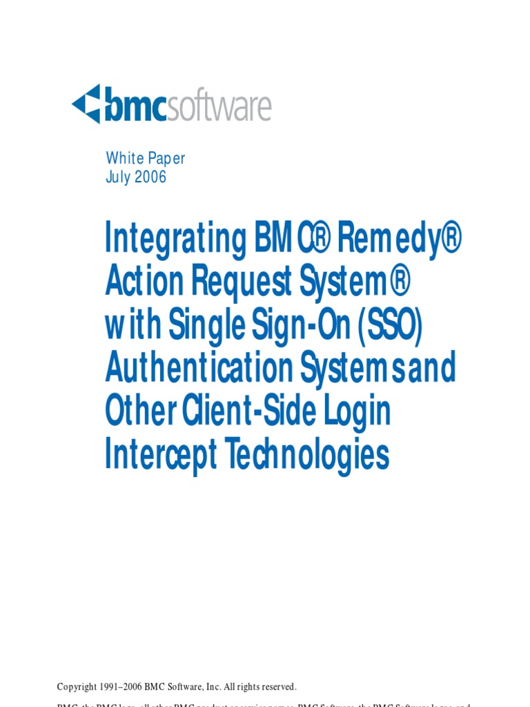 Integrating Bmc Remedy Action Request System With Single Sign On Sso