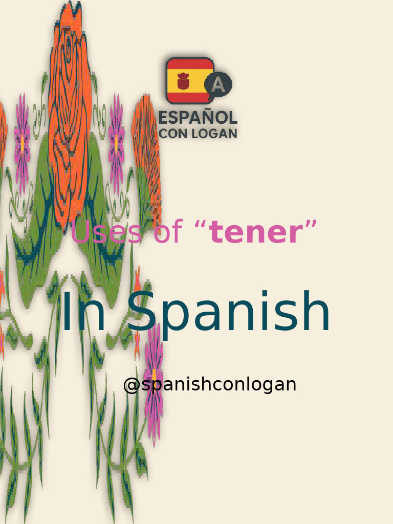 Uses of Tener in Spanish | PDF