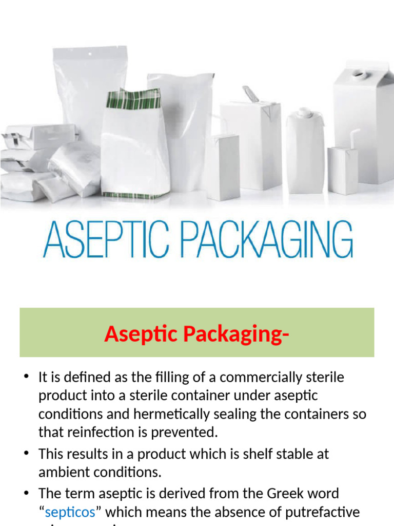 Aseptic Packaging: Methods & Benefits | PDF | Sterilization ...