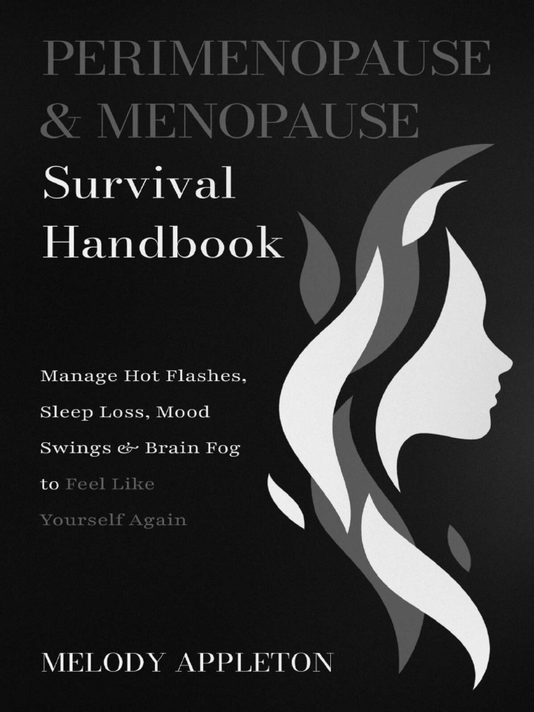 PERIMENOPAUSE and MENOPAUSE SURVIVAL HANDBOOK - Manage Hot Flashgs, and ...