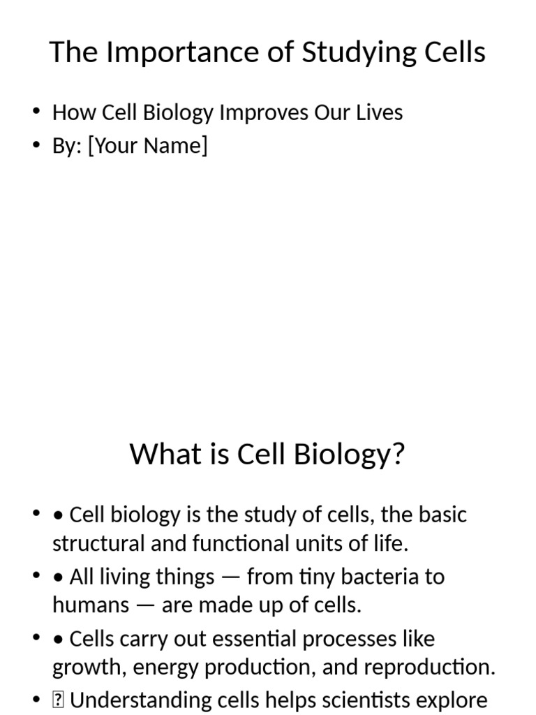 Importance of Studying Cells | PDF | Biology | Microorganism