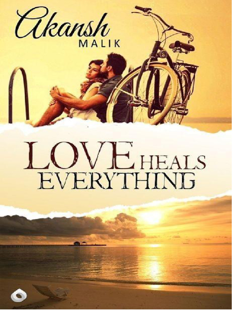 Love Heals Everything - by Akansh Malik | PDF