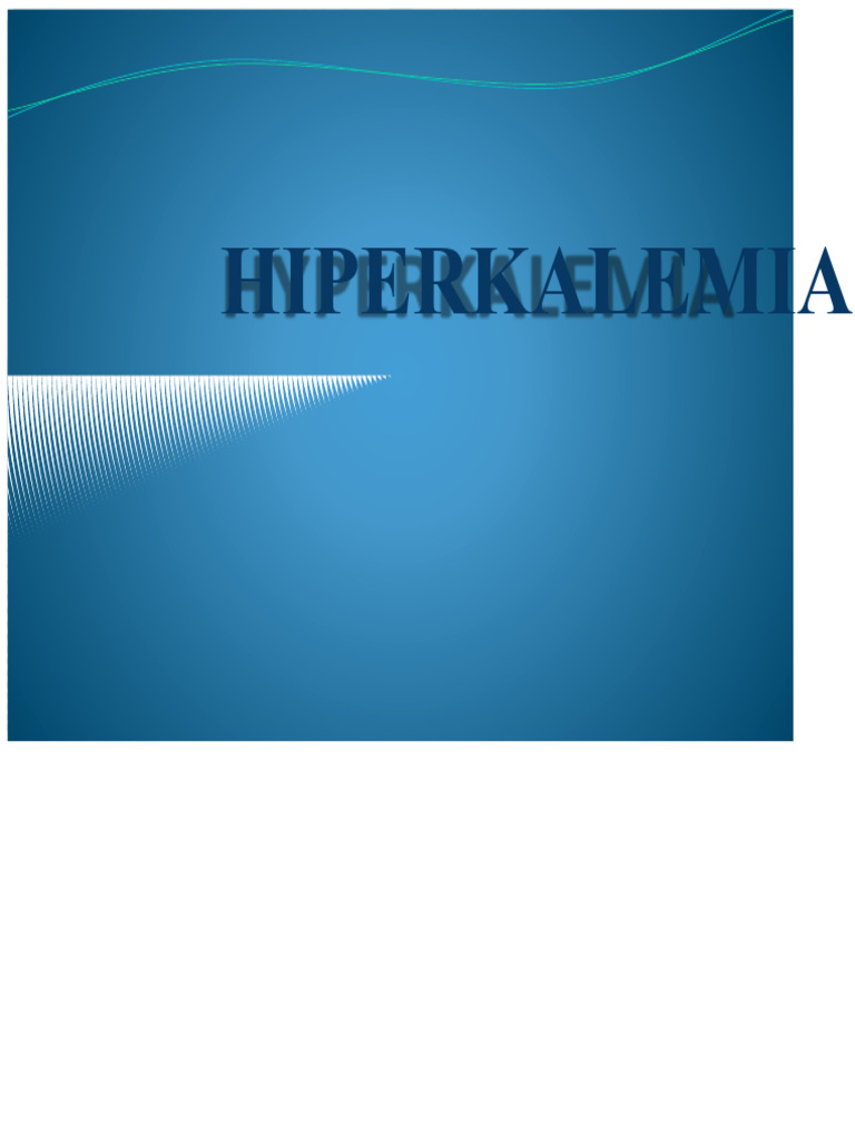 Panduan Lengkap Hiperkalemia dan Penanganannya | PDF