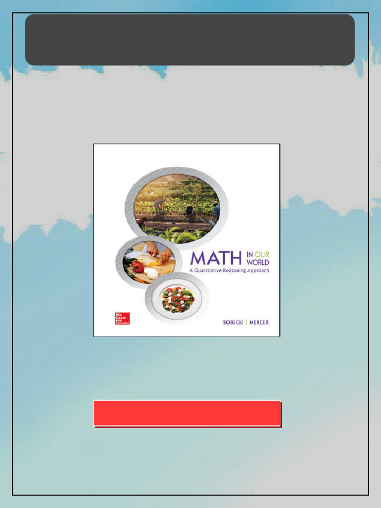 Test Bank for Math in Our World: A Quantitative Reasoning Approach, 1st ...