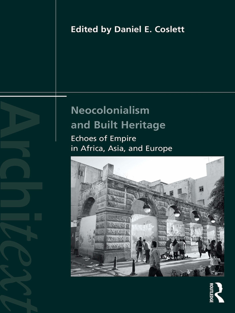 Neocolonialism in Built Heritage Analysis | PDF | Colonialism ...