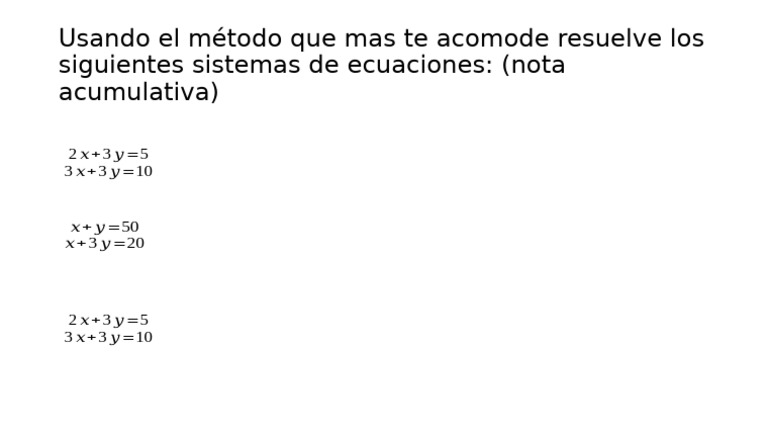 Usando El Método Que Mas Te Acomode Resuelve | PDF