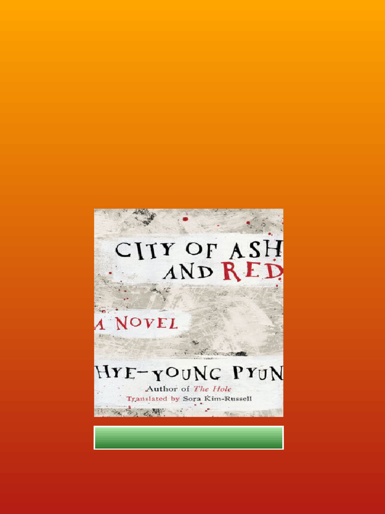 City Of Ash And Red A Novel Hardcover Hyeyoung Pyun Sora Kimrussell ...