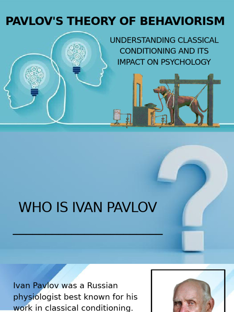 Behaviorism Perspective Theory by Ivan Pavlov and John B. Watson ...