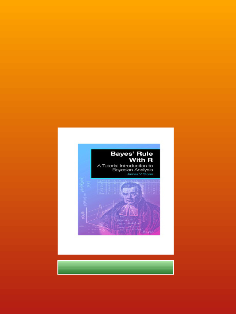 Bayes Rule With R A Tutorial Introduction To Bayesian Analysis James V Stone sample | PDF