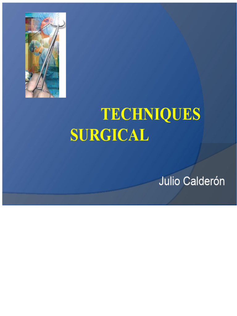 SURGICAL TECHNIQUES | PDF | Surgical Suture | Surgery