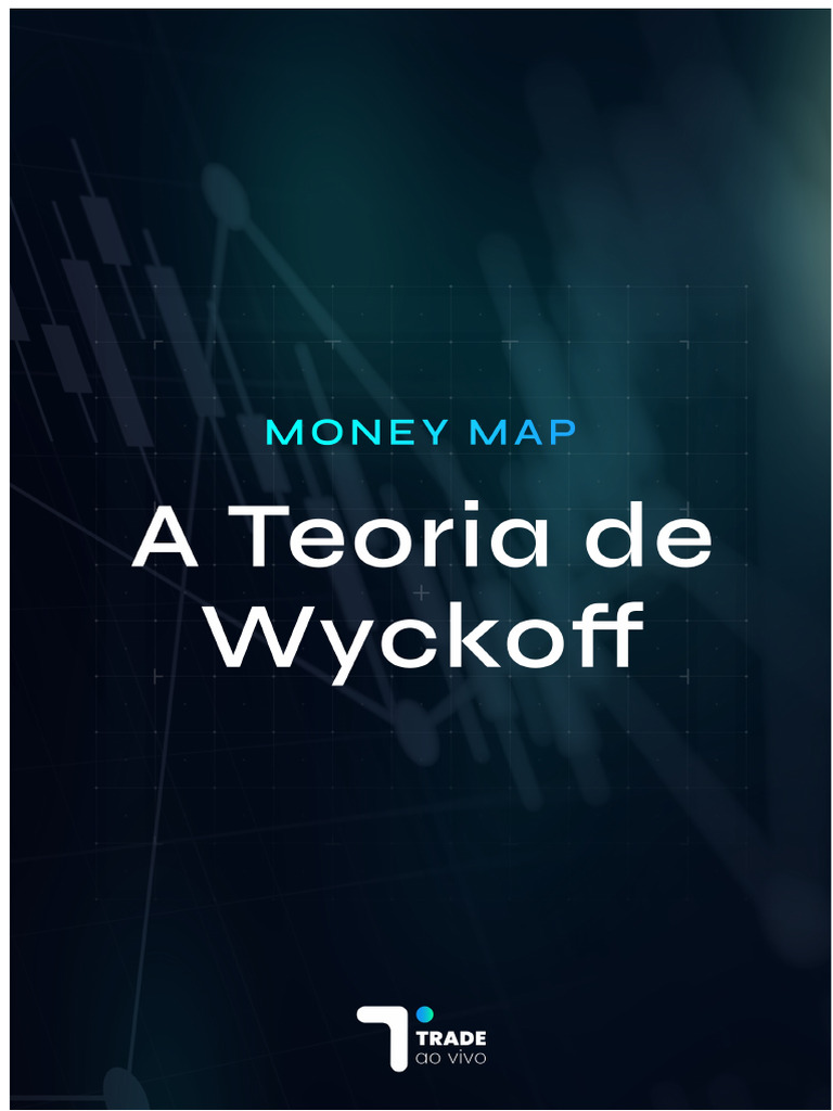 Money Map - The Wyckoff Theory | PDF | Market (Economics) | Stocks