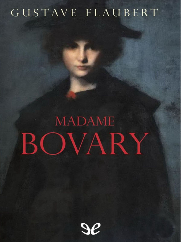 Madame Bovary - Flaubert Gustave Madame Bovary Capítulo 1 y 5 Parte 1 y ...