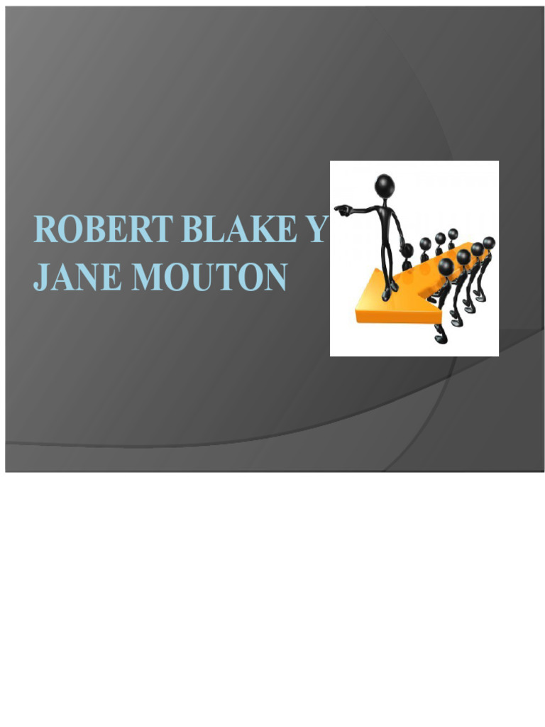Robert Blake and Jane Mouton | PDF | Leadership | Social Psychology