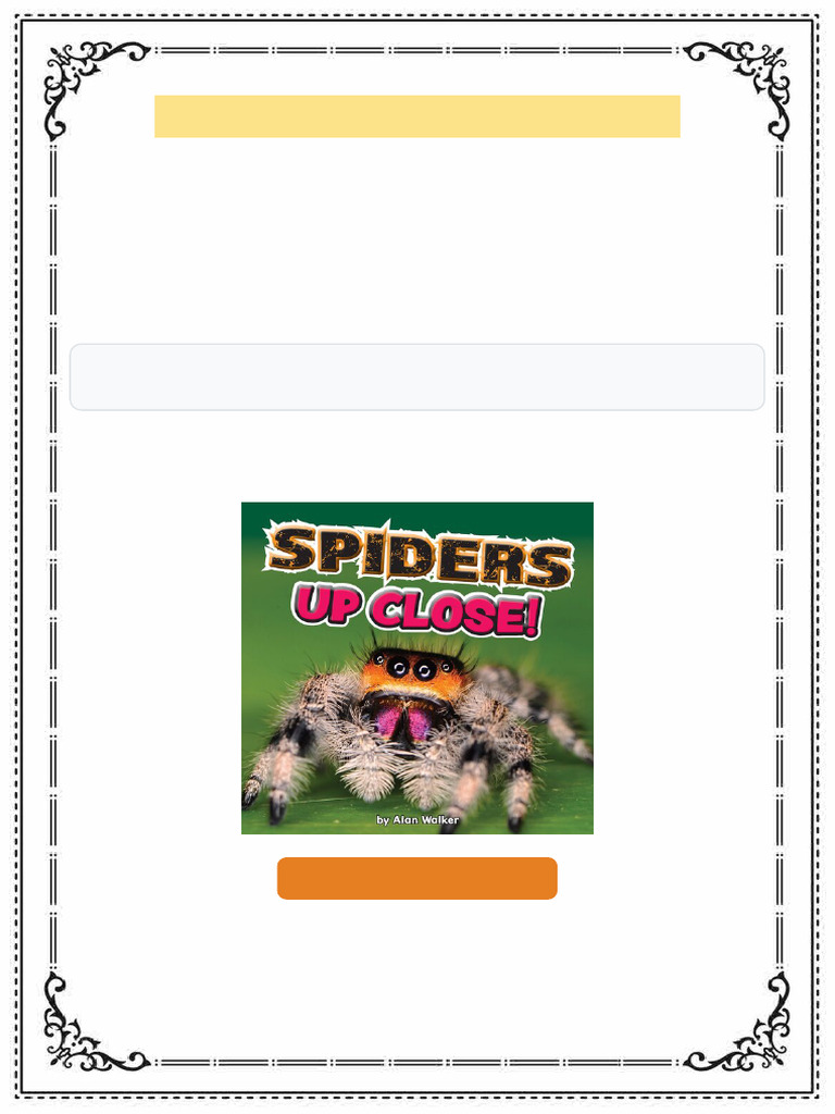 Spiders Up Close Alan Walker online pdf | PDF | Spider | Spider Web