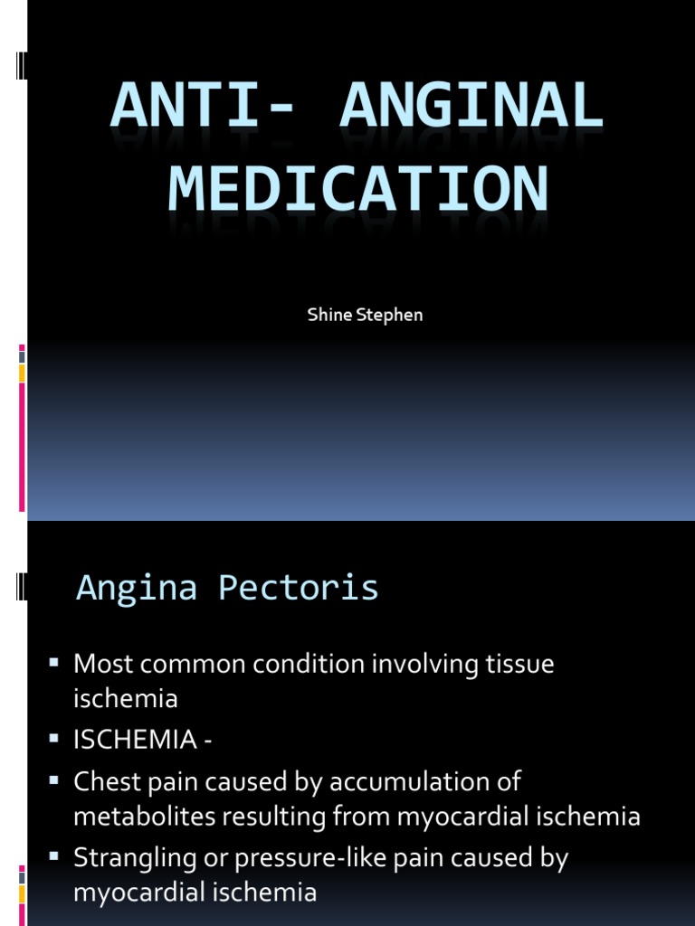 Anti - Anginal Medication | PDF | Angina Pectoris | Vasodilation