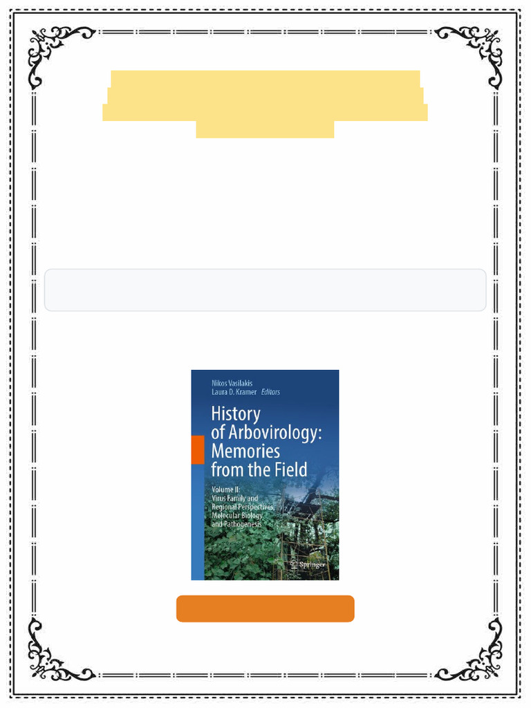 History of Arbovirology Memories from the Field Volume II Virus Family ...