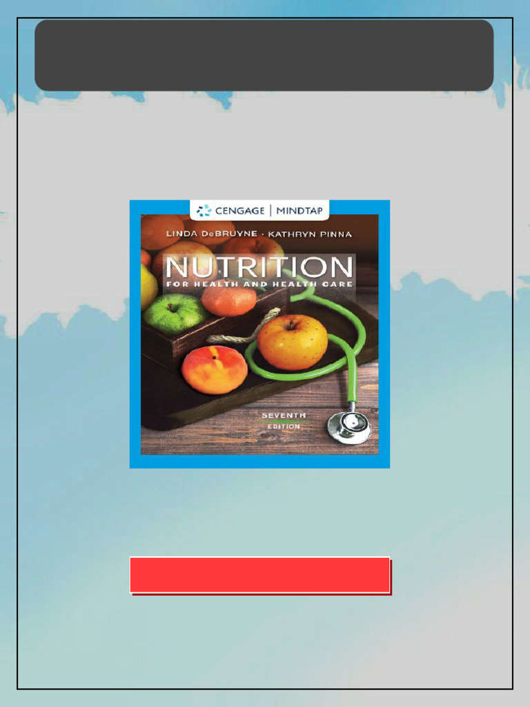 Test Bank for Nutrition for Health and Health Care, 7th Edition Linda ...