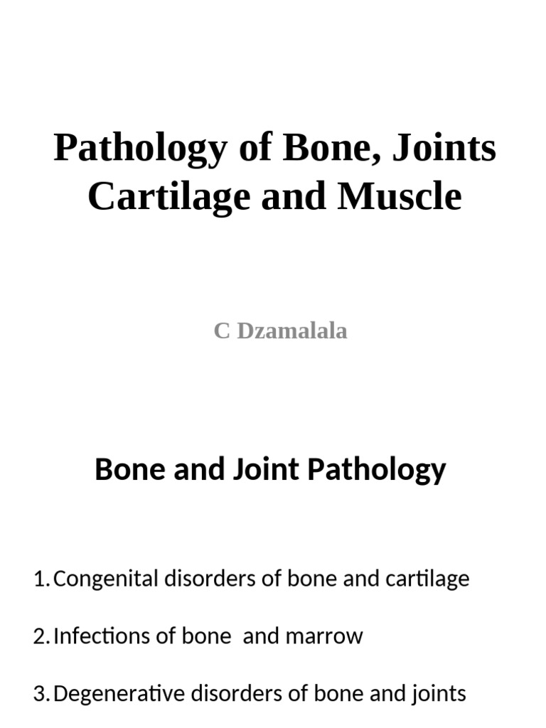 1 Pathology of Bone Joints Muscle and Cartilage 28 October 2025 | PDF ...
