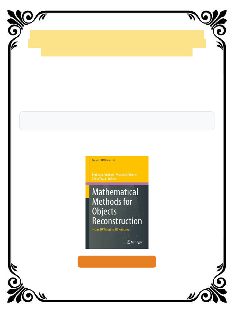 Mathematical Methods for Objects Reconstruction From 3D Vision to 3D ...