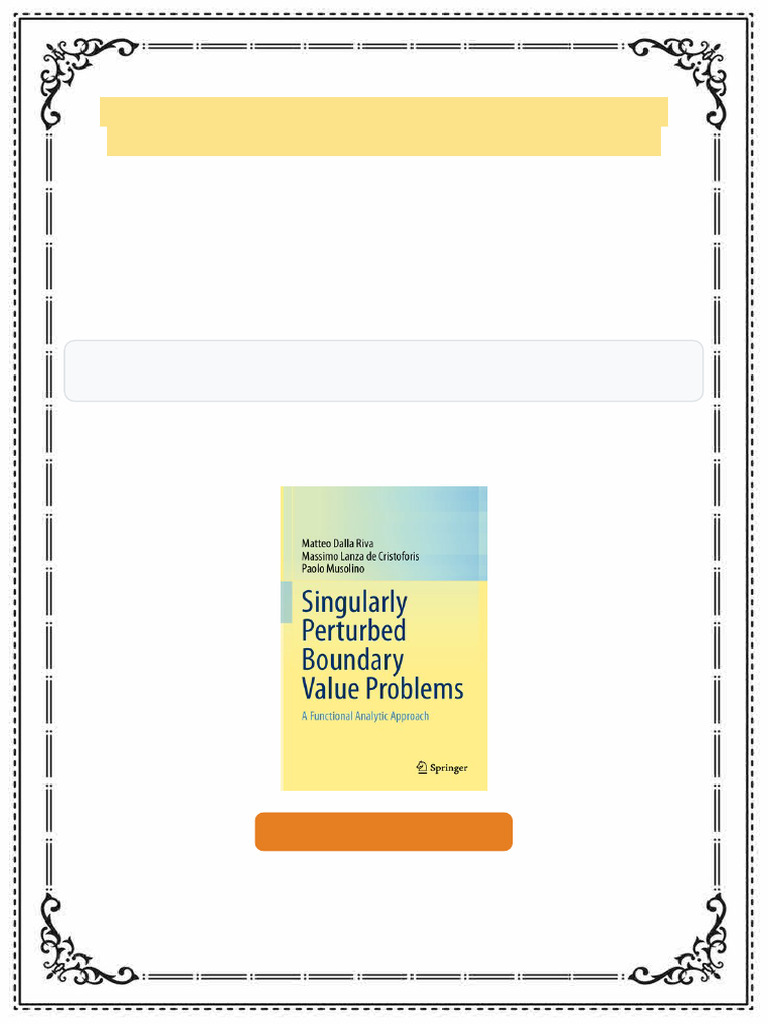 Singularly Perturbed Boundary Value Problems A Functional Analytic Approach Matteo Dalla Riva ...
