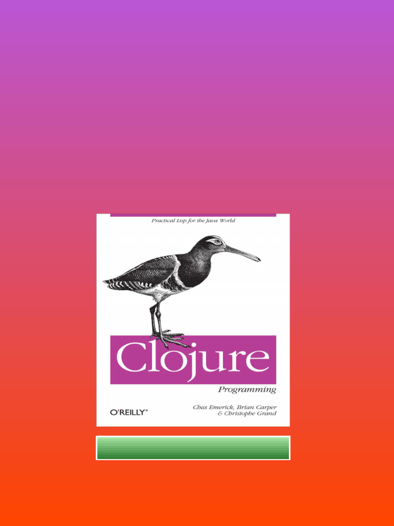 Clojure Programming Chas Emerick Brian Carper Christophe Grand updated ...