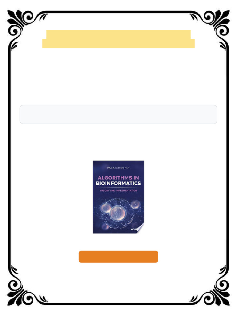 Algorithms in Bioinformatics Theory and Implementation 1st Edition Gagniuc Paul A digital ...