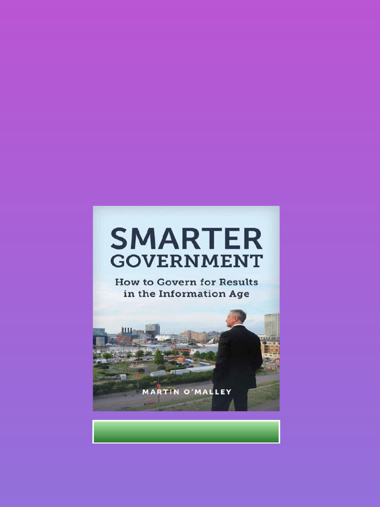 Smarter Government How To Govern For Results In The Information Age Martin Omalley Ready to Read ...