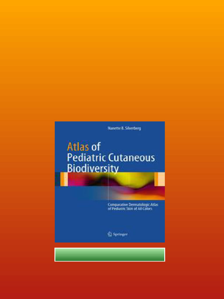 Atlas Of Pediatric Cutaneous Biodiversity Comparative Dermatologic ...