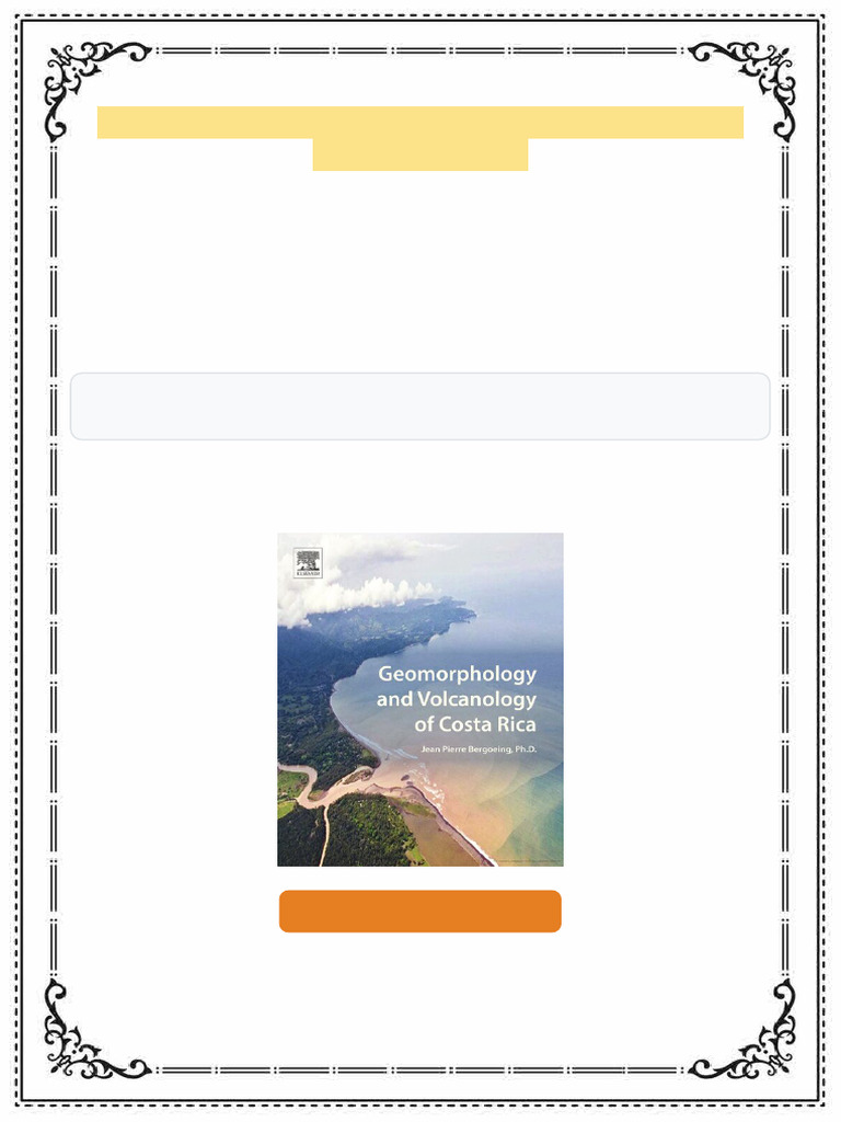 Geomorphology and Volcanology of Costa Rica Jean Pierre Bergoeing | PDF ...