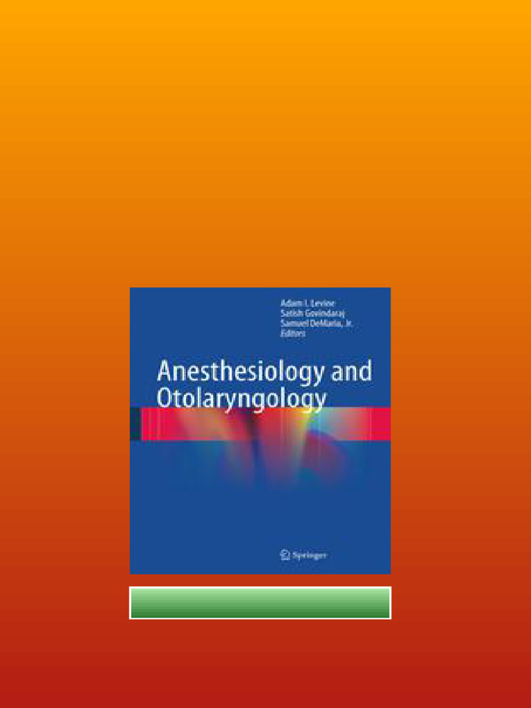 Anesthesiology And Otolaryngology 1st Edition Adam I Levine Full Access ...