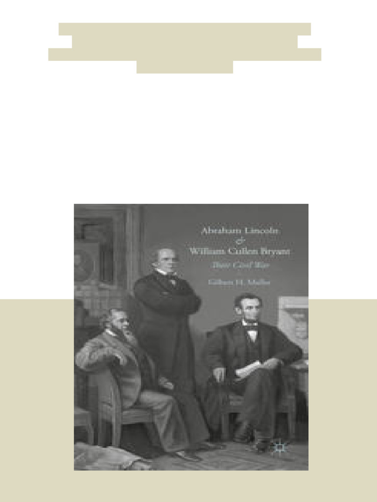 (Ebook) Abraham Lincoln and William Cullen Bryant: Their Civil War by Gilbert H. Muller (auth ...