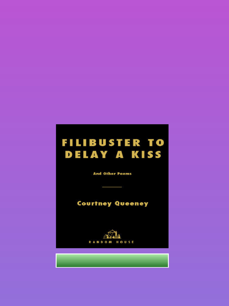 Filibuster To Delay A Kiss And Other Poems Courtney Queeney online reading | PDF